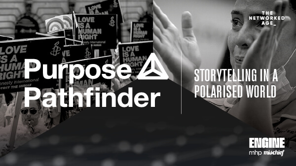 Introducing The Purpose Pathfinder – storytelling in a polarised world ...